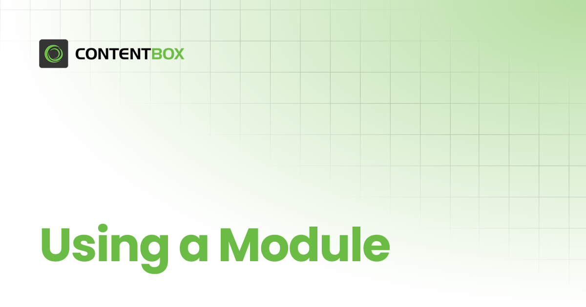 Using a Module | ContentBox Modular CMS