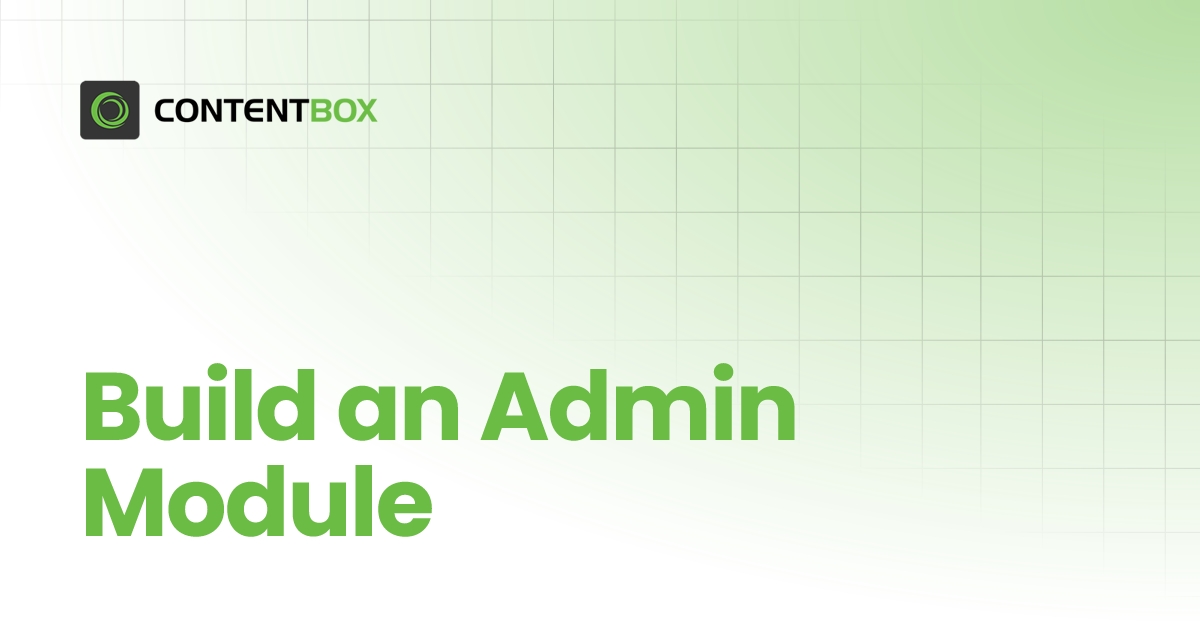 Build an Admin Module | ContentBox Modular CMS