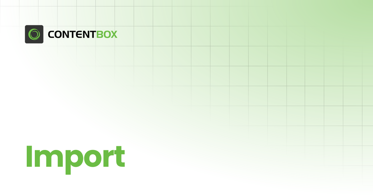 Import | ContentBox Modular CMS