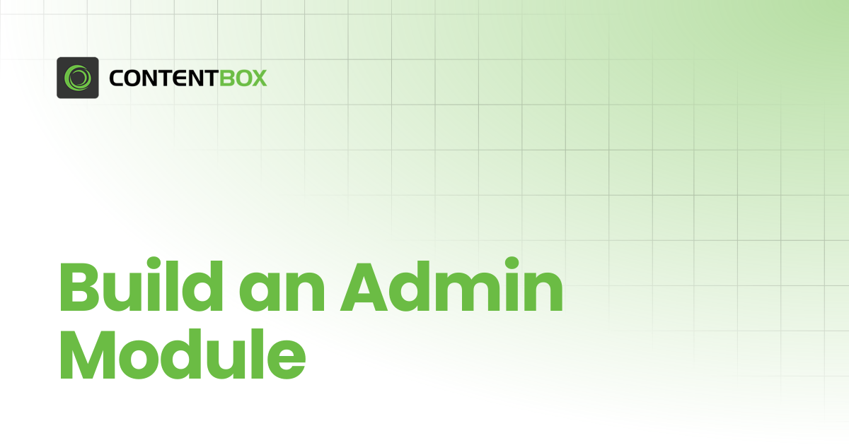 Build an Admin Module | ContentBox Modular CMS