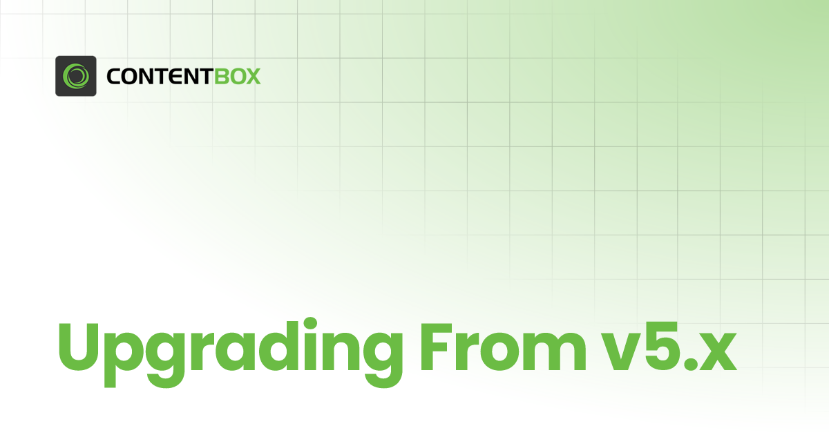 Upgrading From v5.x | ContentBox Modular CMS